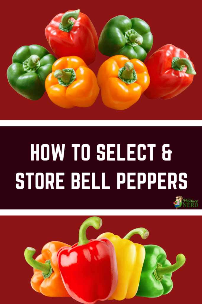 How to Select & Store Bell Peppers - The Produce Nerd